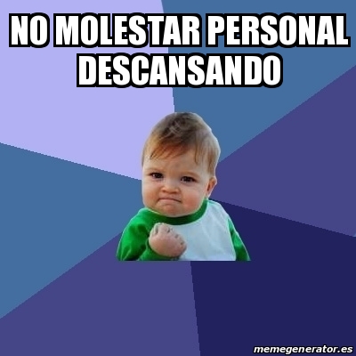 Meme Bebe Exitoso - no molestar personal descansando - 30778876