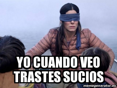 Meme Personalizado - Yo cuando veo trastes sucios - 30781012