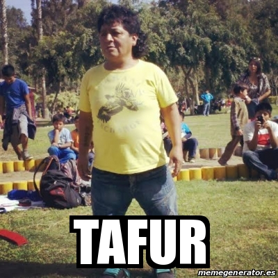 Meme Personalizado - Tafur - 30788003