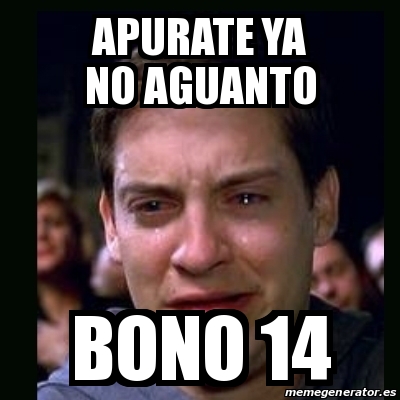 Meme crying peter parker - Apurate ya no aguanto Bono 14 - 30791328
