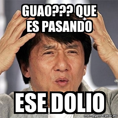 Meme Jackie Chan - guao??? que es pasando ese dolio - 30794063