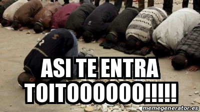 Meme Personalizado - Asi te entra toitoooooo!!!!! - 30795451