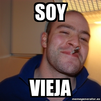 Meme Greg - soy vieja - 30797868