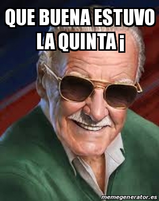 Meme Personalizado - Que buena estuvo la quinta Â¡ - 30798632