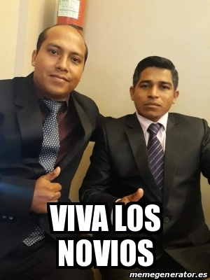 Meme Personalizado - Viva los novios - 30798717