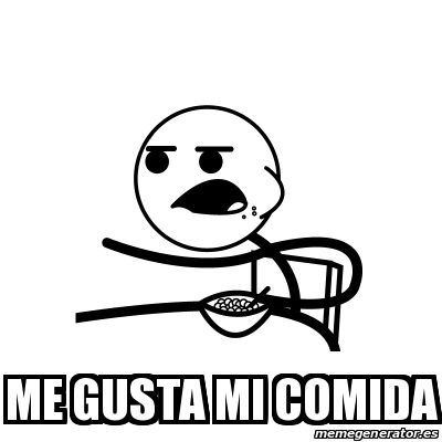 Meme Cereal Guy - Me gusta mi comida - 30085016