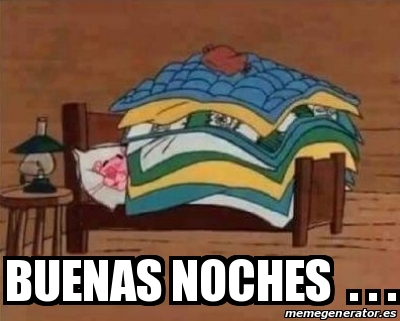 Meme Personalizado - Buenas noches . . . - 30085289