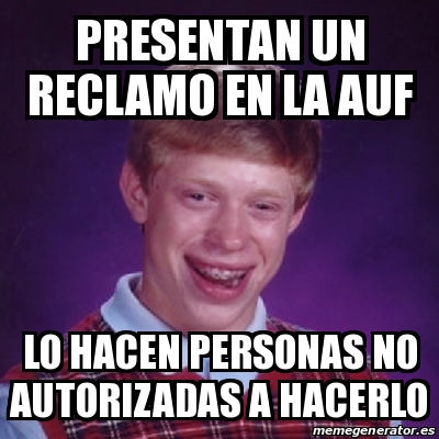 Meme Bad Luck Brian - Presentan un reclamo en la auf Lo hacen personas ...
