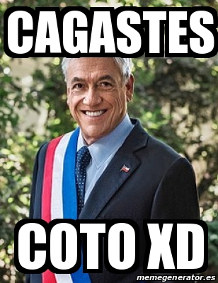 Meme Personalizado - Cagastes Coto XD - 30088531