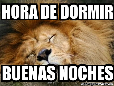 Meme Personalizado - Hora de dormir Buenas noches - 30806359