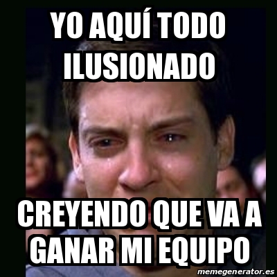 Meme crying peter parker - YO AQUÃ TODO ILUSIONADO CREYENDO QUE VA A ...