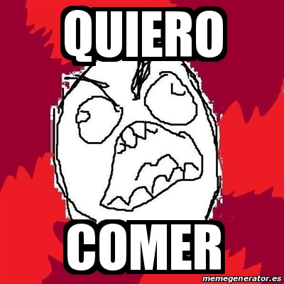 Meme Rage FU - quiero comer - 30808184