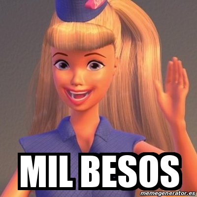 Meme Personalizado - Mil besos - 30809274