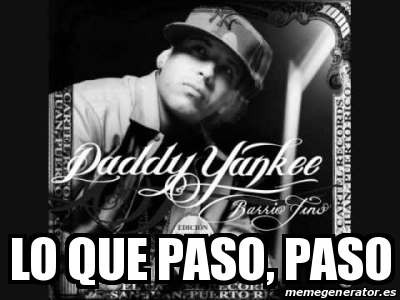Meme Personalizado - Lo que paso, paso - 30812936