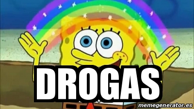 Meme Personalizado - DROGAS - 30814319