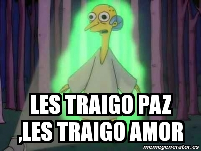 Meme Personalizado - Les traigo paz ,Les traigo amor - 30814643