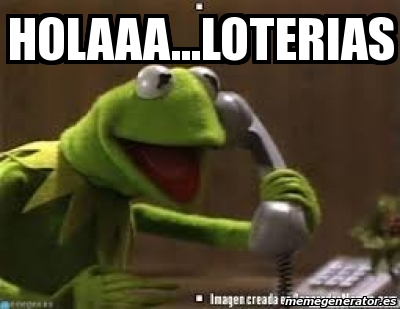 Meme Personalizado - holaaa...loterias - 30819260