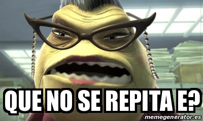 Meme Personalizado - Que no se repita e? - 30819446