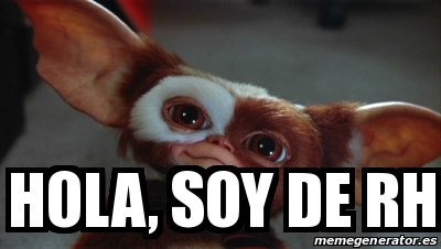 Meme Personalizado - hola, soy de rh - 30820757
