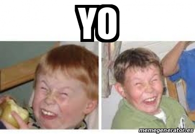 Meme Personalizado - yo - 30821077