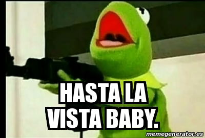 Meme Personalizado - Hasta la vista baby. - 30823267