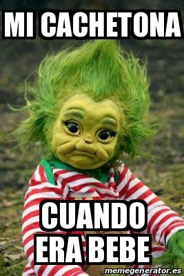 Meme Personalizado - Mi cachetona Cuando era bebe - 30824089