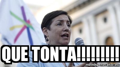 Meme Personalizado - Que tonta!!!!!!!!! - 30825124