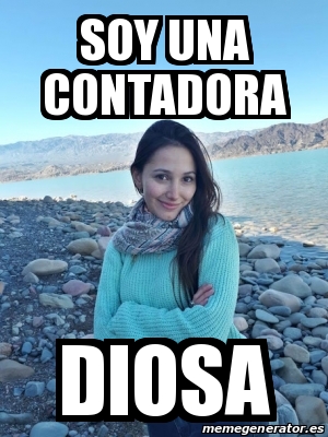 Meme Personalizado - soy una contadora diosa - 30827876