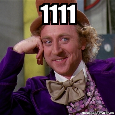 Meme Willy Wonka - 1111 - 30827904
