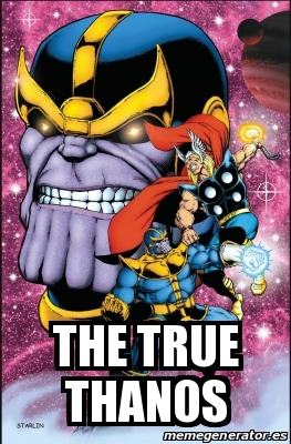 Meme Personalizado - The true Thanos - 30833862