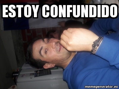Meme Personalizado - Estoy confundido - 30834684