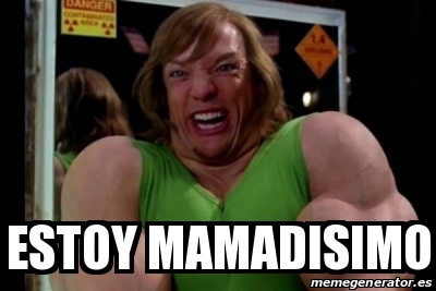 Meme Personalizado - estoy mamadisimo - 30835000