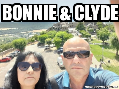 Meme Personalizado - Bonnie & Clyde - 30836133