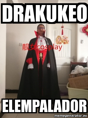 Meme Personalizado - Drakukeo Elempalador - 30836502