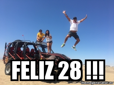 Meme Personalizado - FELIZ 28 !!! - 30836720