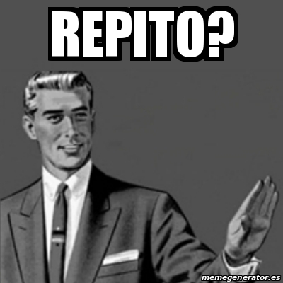 Meme Correction Guy - Repito? - 30836779