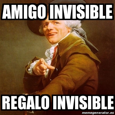 Meme Joseph Ducreux - Amigo invisible Regalo invisible - 30838062