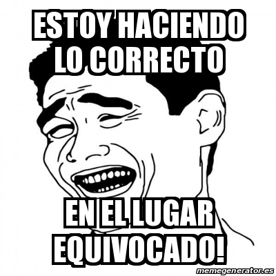 Meme Yao Ming 2 - Estoy haciendo lo correcto en el lugar equivocado ...