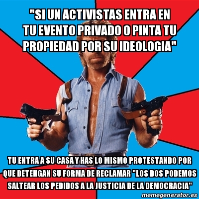 Meme Chuck Norris - "si un activistas entra en tu evento privado o ...