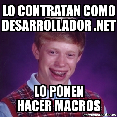 Meme Bad Luck Brian - lo contratan como desarrollador .net lo ponen ...