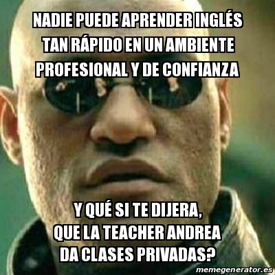 Meme What If I Told You - Nadie puede aprender inglÃ©s tan rÃ¡pido en ...