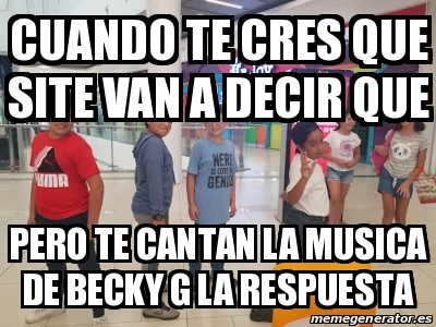 Meme Personalizado - cuando te cres que site van a decir que pero te ...
