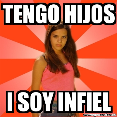 Meme Jealous Girl - tengo hijos i soy infiel - 30845956