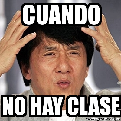 Meme Jackie Chan - cuando no hay clase - 30846184