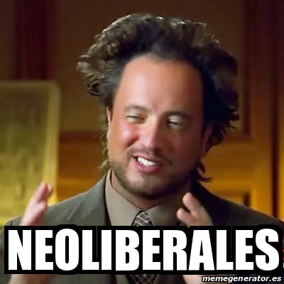 Meme Ancient Aliens - NEOLIBERALES - 30856967