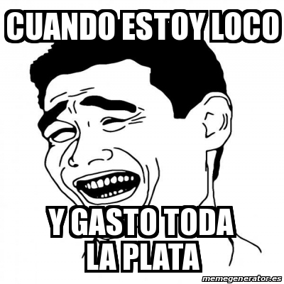 Meme Yao Ming 2 - cuando estoy loco y gasto toda la plata - 30862081