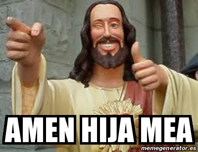 Meme Personalizado - Amen hija mea - 30864659