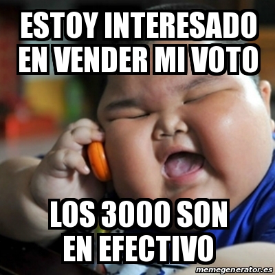 Meme fat chinese kid - Estoy interesado en vender mi voto Los 3000 son ...