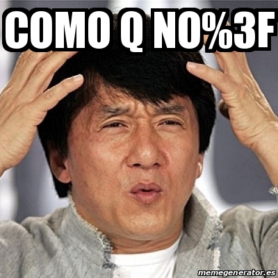 Meme Jackie Chan - Como q no%3F - 30869919