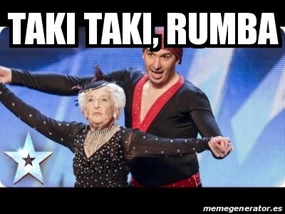 Meme Personalizado - Taki taki, rumba - 30870475